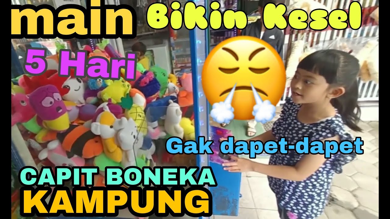 PERMAINAN CAPIT BONEKA KAMPUNG | 5 HARI MAIN CAPIT | BIKIN KESEL - YouTube
