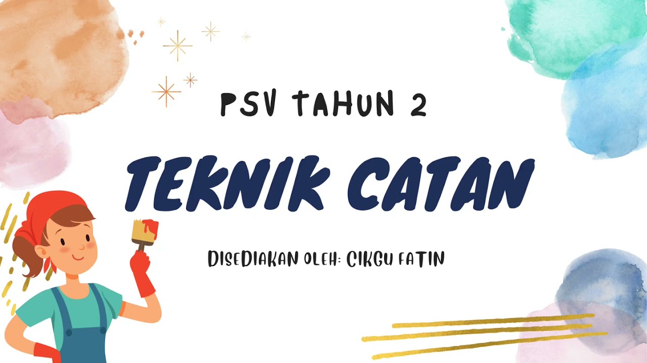 PSV TAHUN 2: Bahasa Seni Visual (Teknik Catan) - YouTube