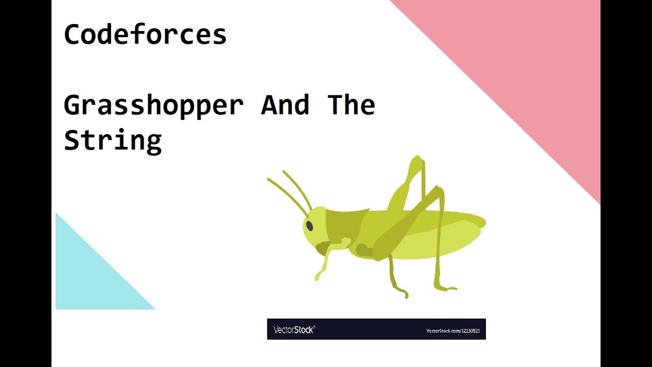 Codeforces - Grasshopper And The String - String Coding Problem - YouTube