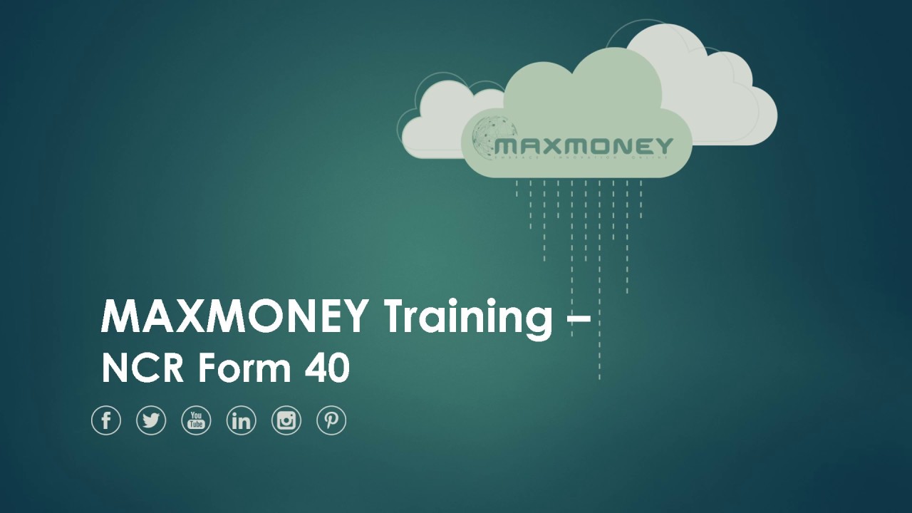 MAXMONEY NCR Form 40 - YouTube