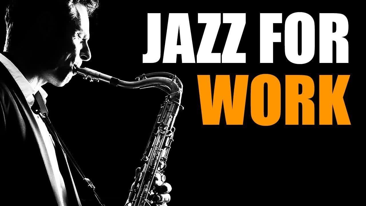 Jazz Music - Upbeat Smooth Jazz Saxophone Instrumentals Music for Work ...