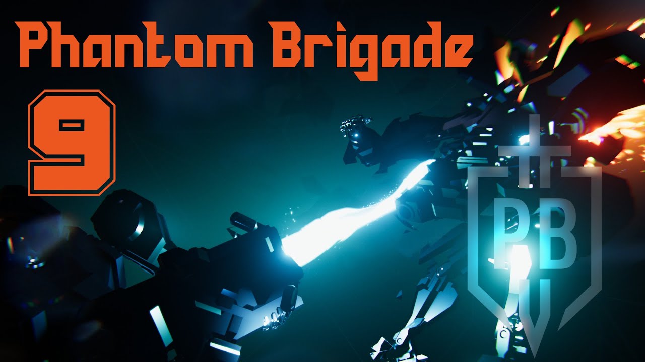 Phantom Brigade Ep9: Getting a Little Hot in Here - YouTube