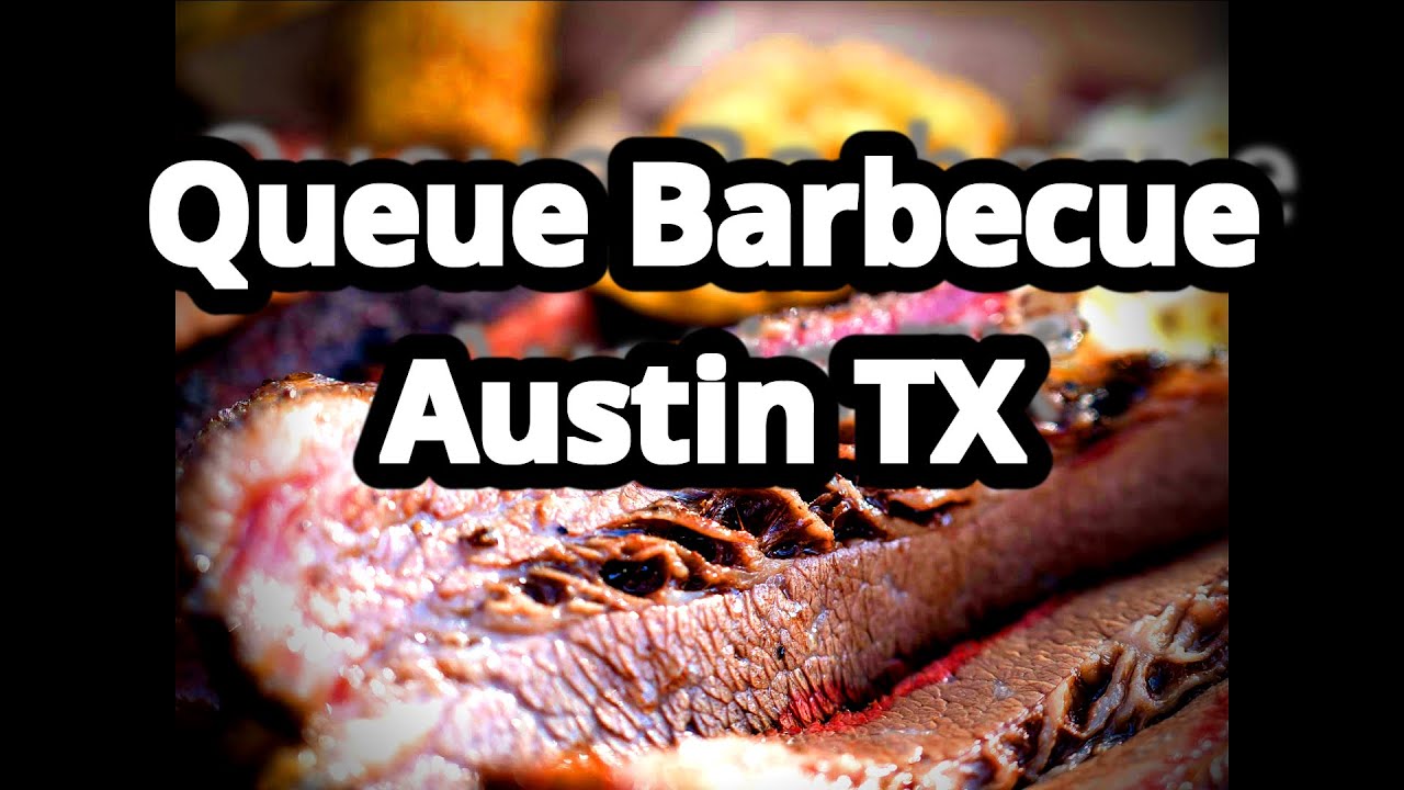 Queue Barbecue | Austin BBQ - YouTube