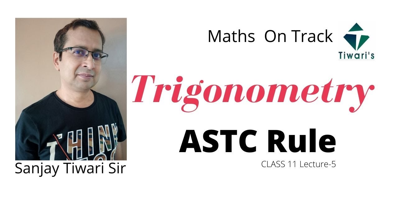 Trigonometry ASTC Rule Class 11 L-5|Sign of Trigonometric Ratio ...