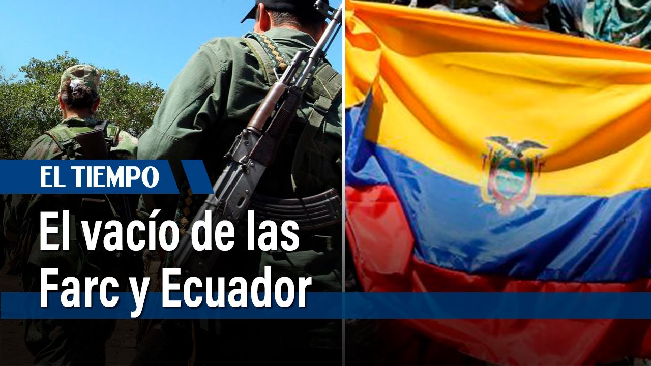 El vacío de las Farc y Ecuador | El Tiempo - YouTube