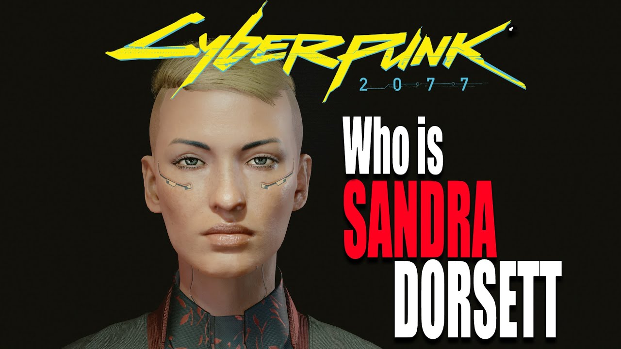 Cyberpunk 2077 Lore-Sandra Dorsett mystery Solved How she is related to ...