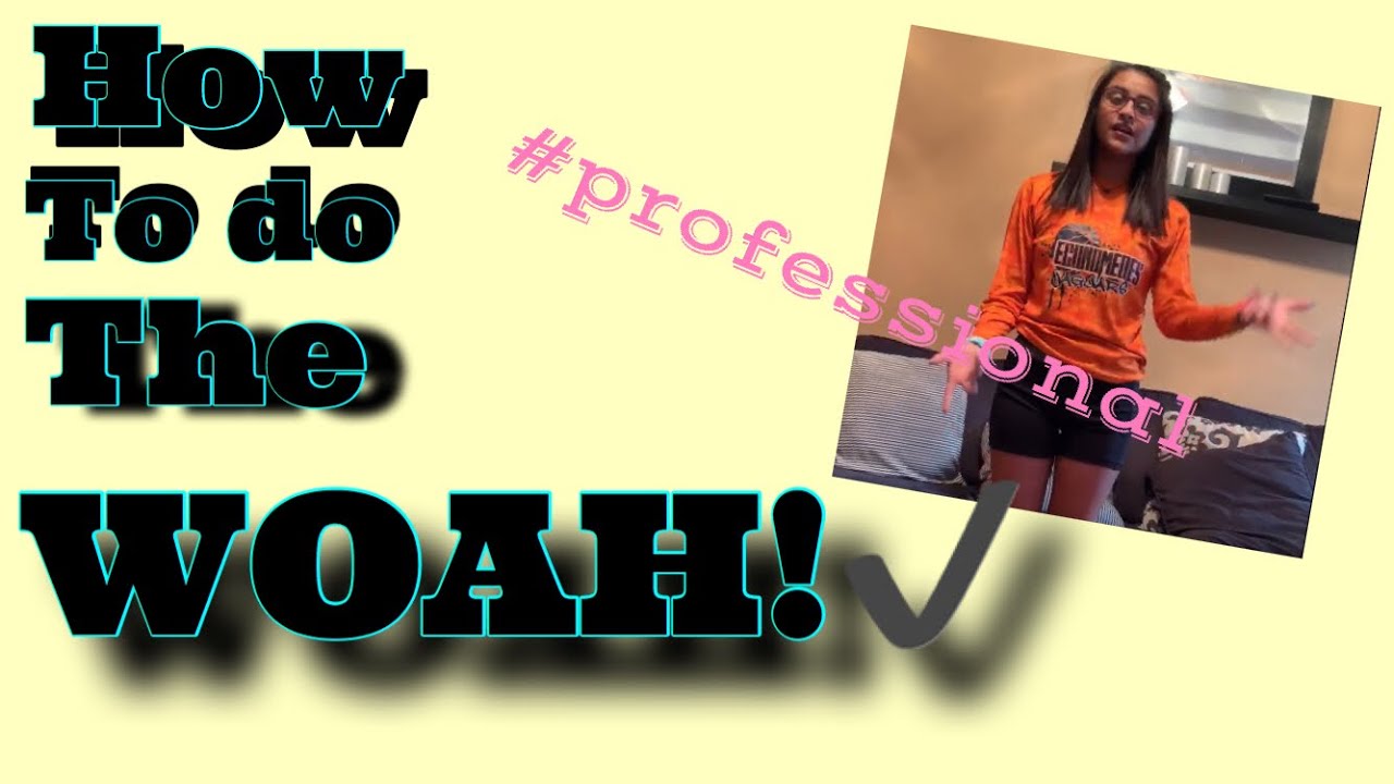 Teaching you how to do the WOAH! step by step ️ - YouTube