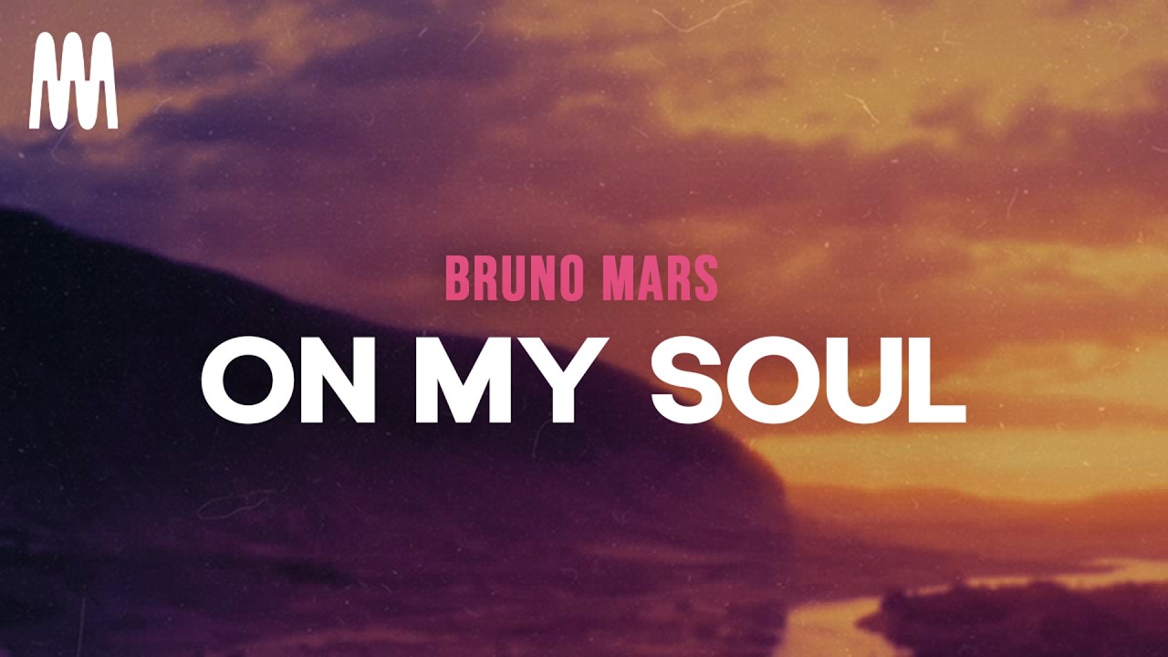 Bruno Mars - On My Soul (Letra/Lyrics) - YouTube