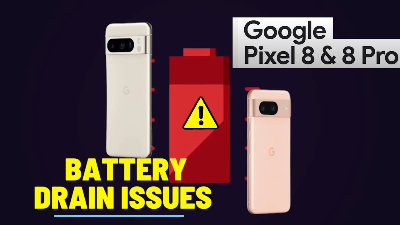 Google's severe battery drain issues still present in the Pixel 8 & 8 ...