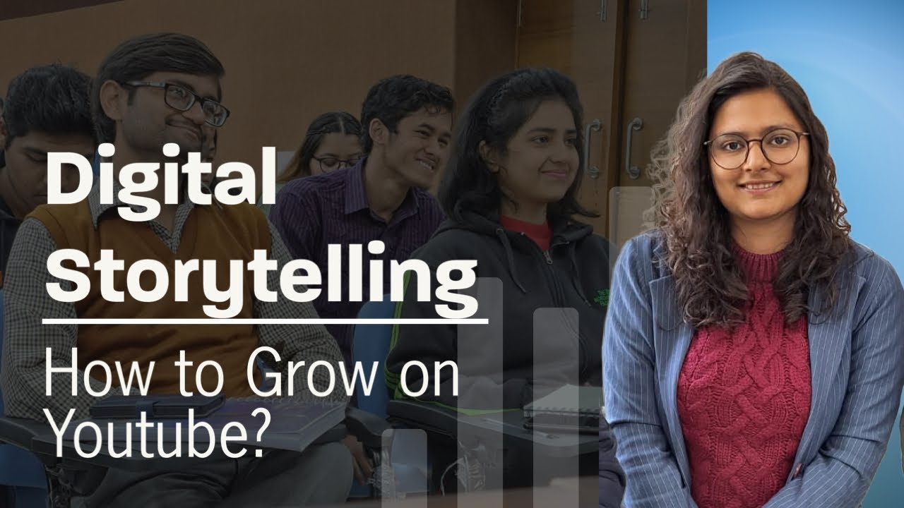 Digital Storytelling; Youtube Analytics and Building your Audience ...