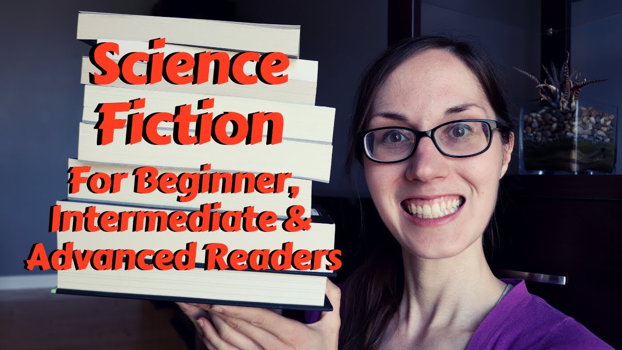 Sci Fi Books For Beginners To Advanced Readers scifibooks sci-fi-books-for-beginners-to-advanced-readers-scifibooks