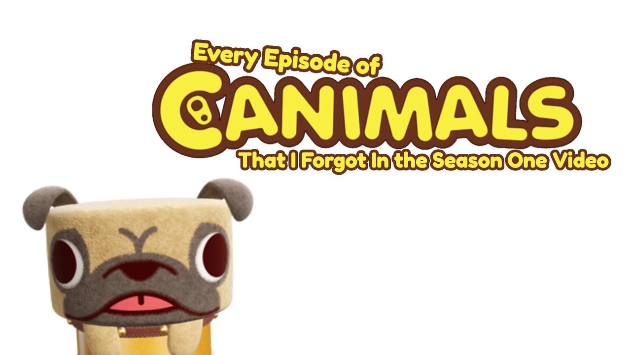 Canimals Episodes I Forgot From the Season 1 Video - YouTube