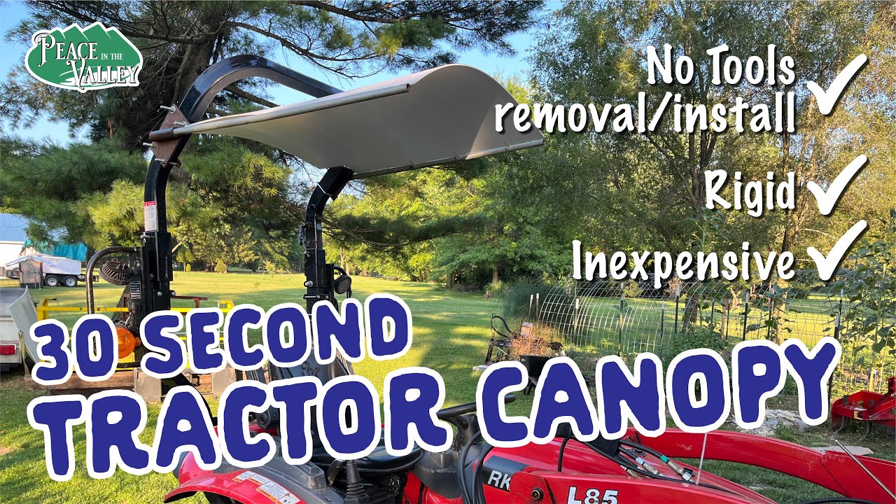 30 Second Tractor Canopy - E142 - YouTube