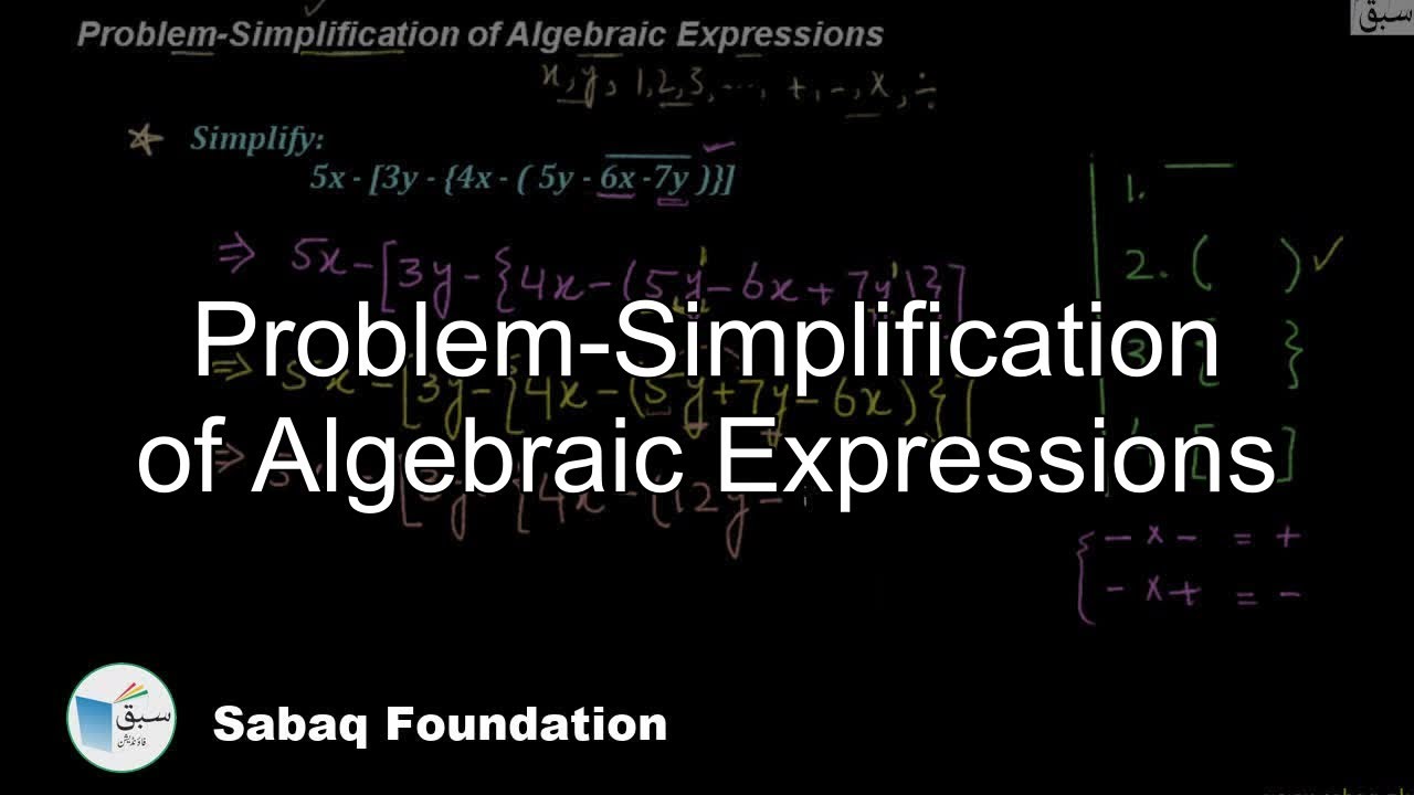 Problem-Simplification of Algebraic Expressions, Math Lecture | Sabaq ...