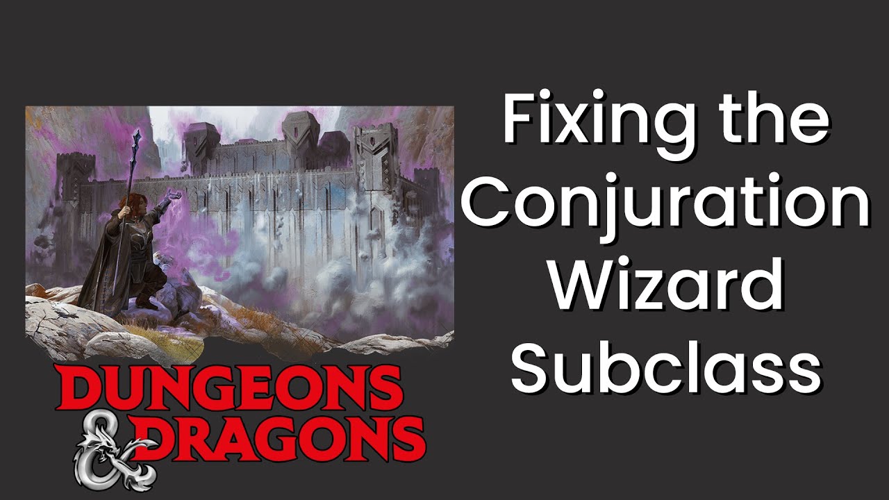 Fixing the Conjuration (Wizard) Subclass in D&D 5e - HDIWDT - YouTube