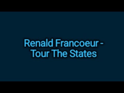 Renald Francoeur - Tour The States (Lyrics) - YouTube