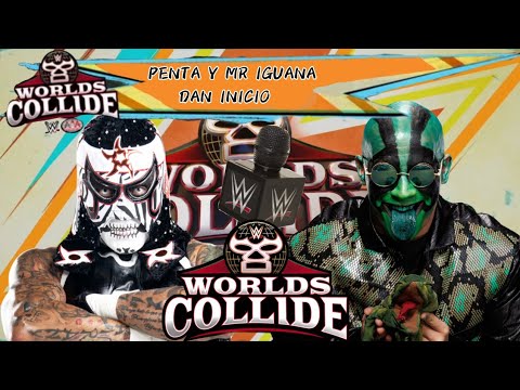 PENTA Y MR IGUANA DANDO INICIO A WORLDS COLLIDE - YouTube