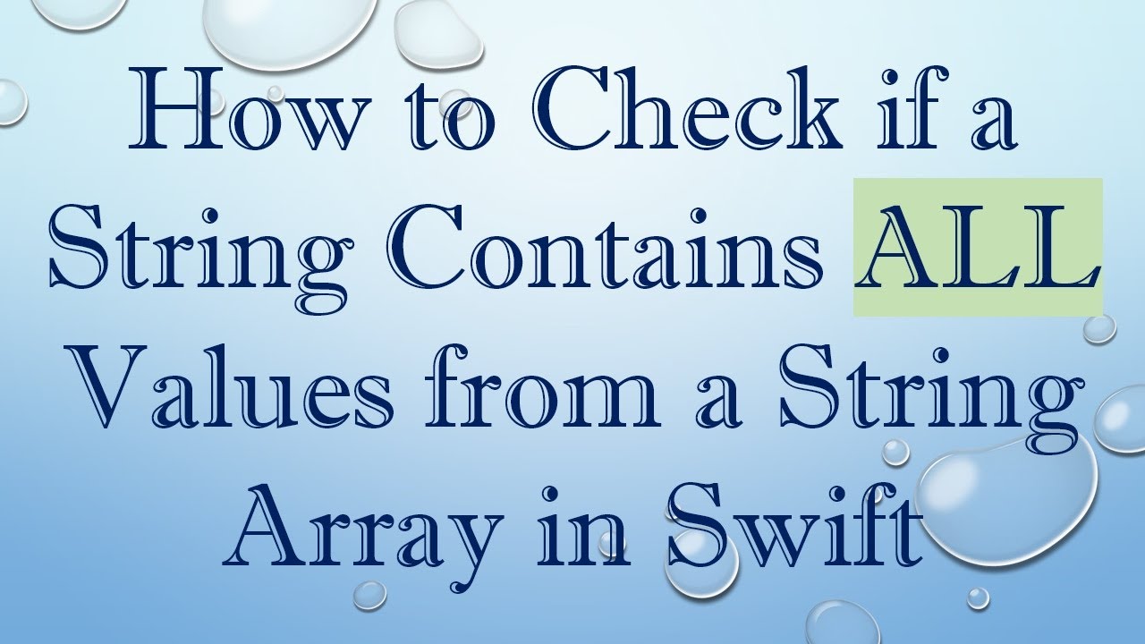 How To Check If A String Contains All Values From A String Array In 2304