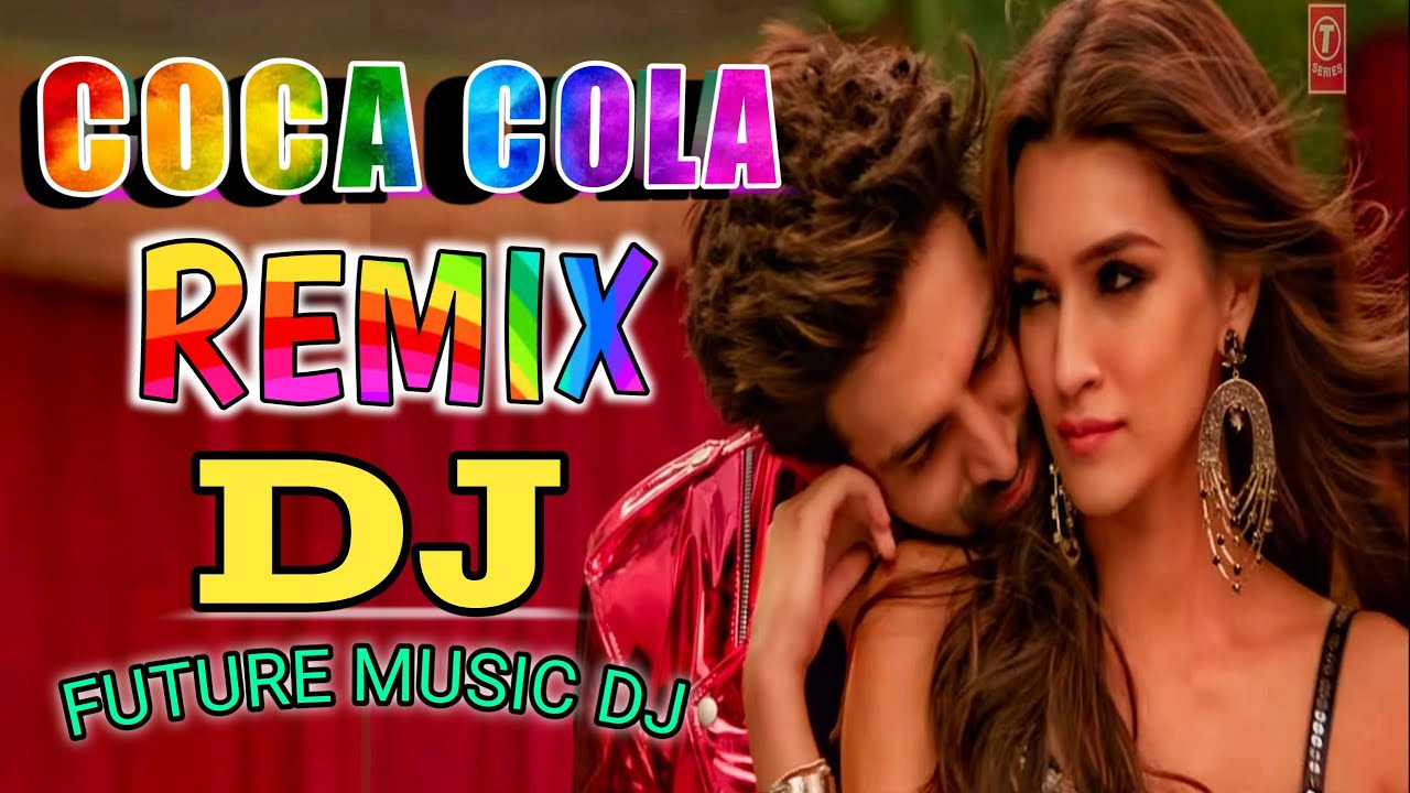 Coca Cola Tu Dj Remix Song | Luka Chuppi | New Bass Boosted Dj Song ...