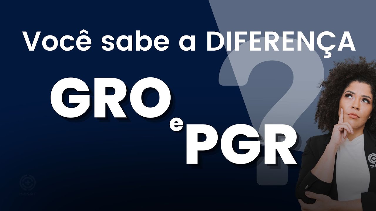 Você sabe a DIFERENÇA entre GRO e PGR? - YouTube