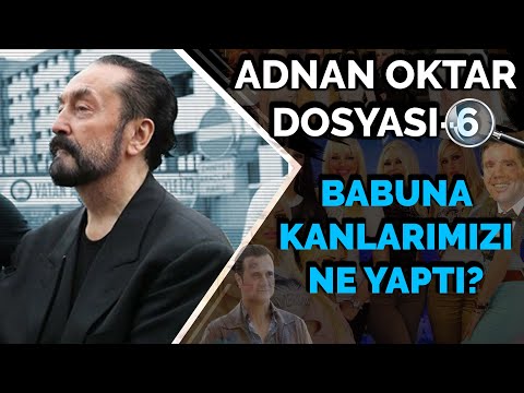 ADNAN OKTAR DOSYASI -6 | ÖRGÜTÜN ‘KAN’ OYUNU | FİNANS KAYNAĞI NE?  | ESER ÇÖMLEKÇİOĞLU | PANKUŞ -355