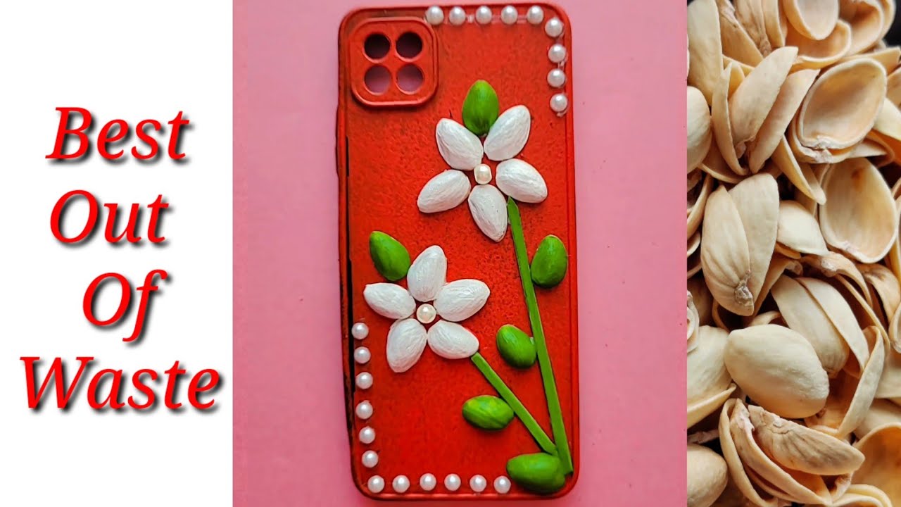 DIY | Mobile Back Cover Creative Idea Using Pista Shell - YouTube