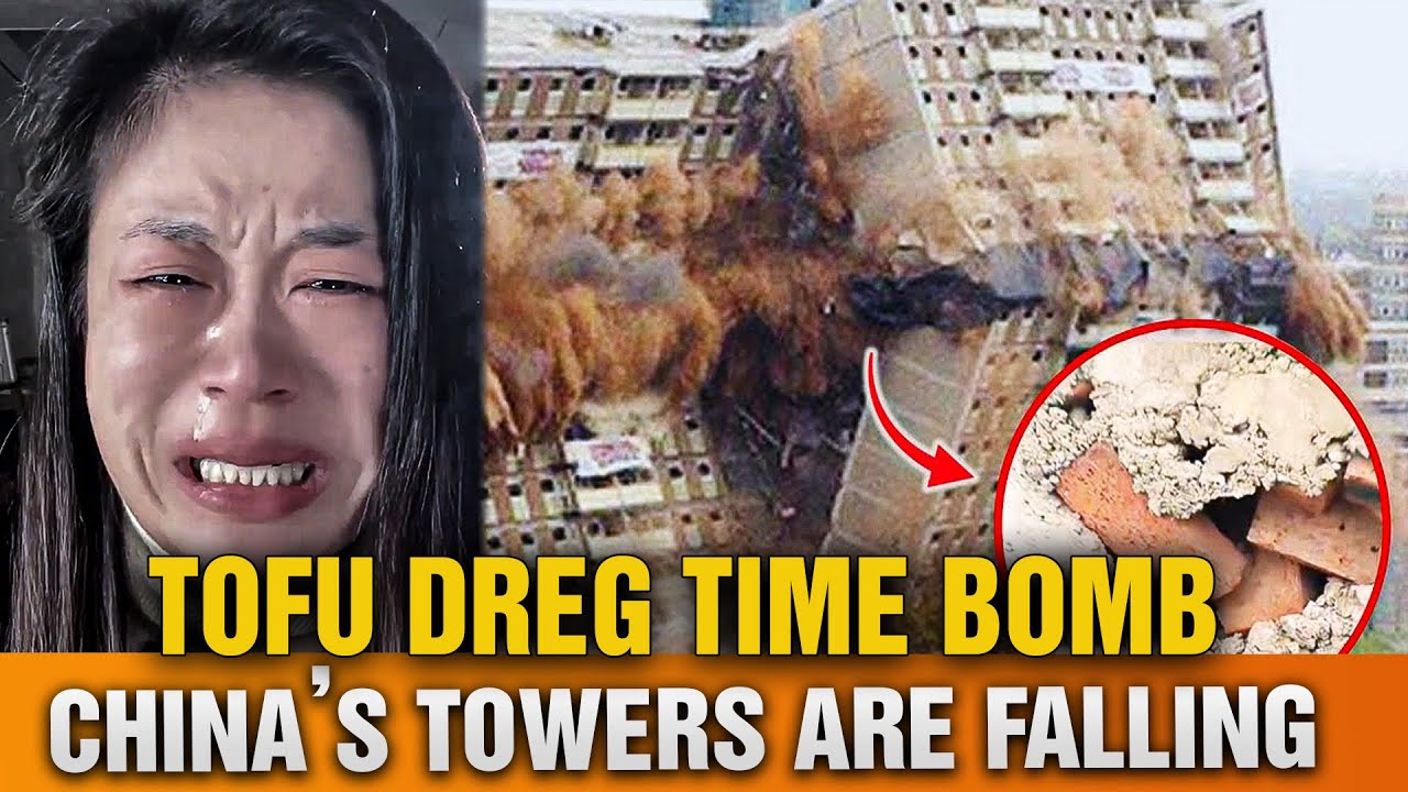 Tofu Dreg Time Bomb: China’s Crumbling Towers and Collapsing Trust ...