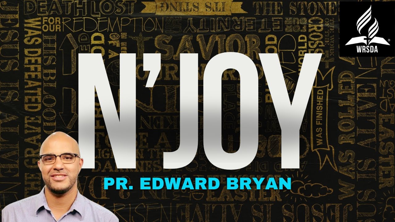 "N' Joy" - Pr. Edward Bryan (4/6/2024) - YouTube