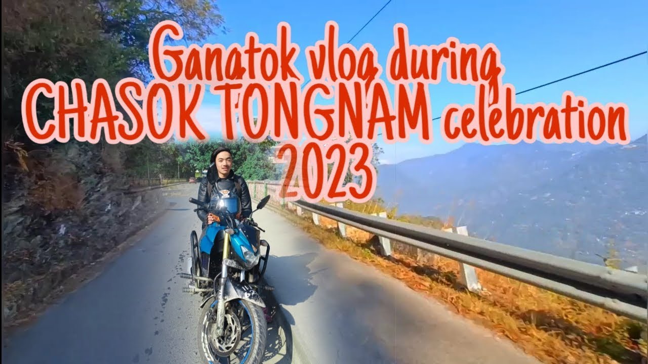 Gangtok vlog during CHASOK TONGNAM celebration 2023 🔥 ️🔥 - YouTube
