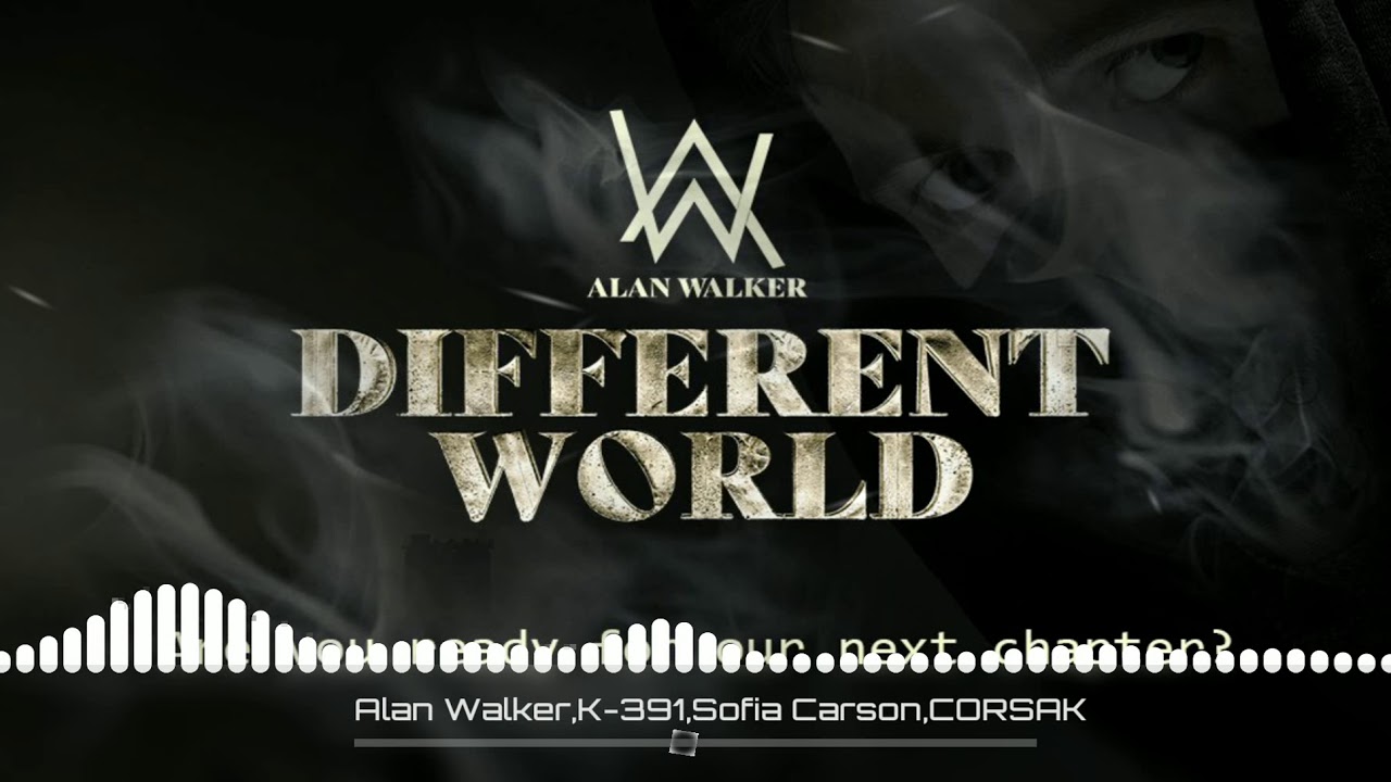 Music || different world - Alan Walker , K-391 , Sofia Carson , CORSAK ...