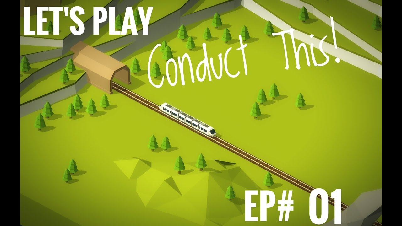 Let's play Conduct This! Ep#1 -getting started- - YouTube