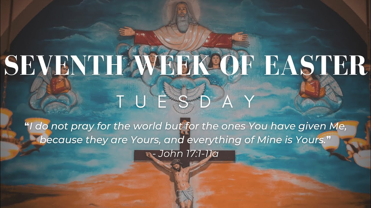 Seventh Week of Easter Tuesday - 23rd May 2023 7:00 AM - Fr. Bolmax ...