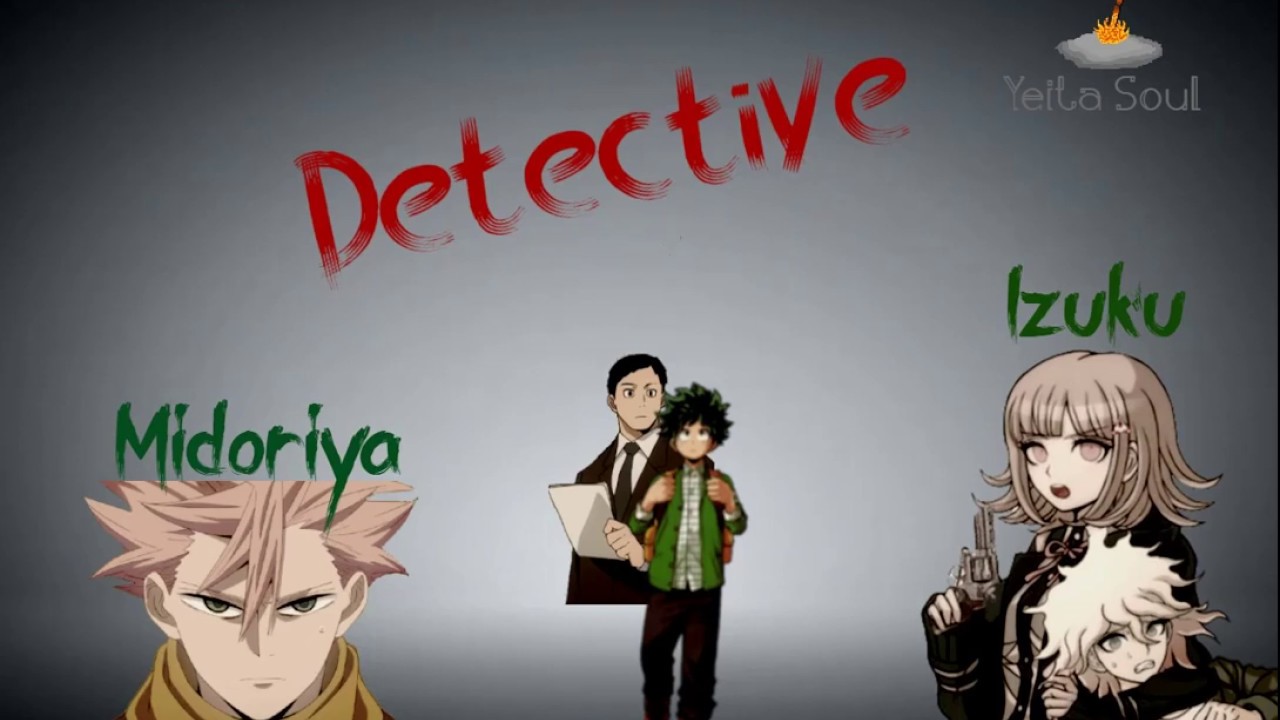 Detective Midoriya Izuku Cap1 - YouTube