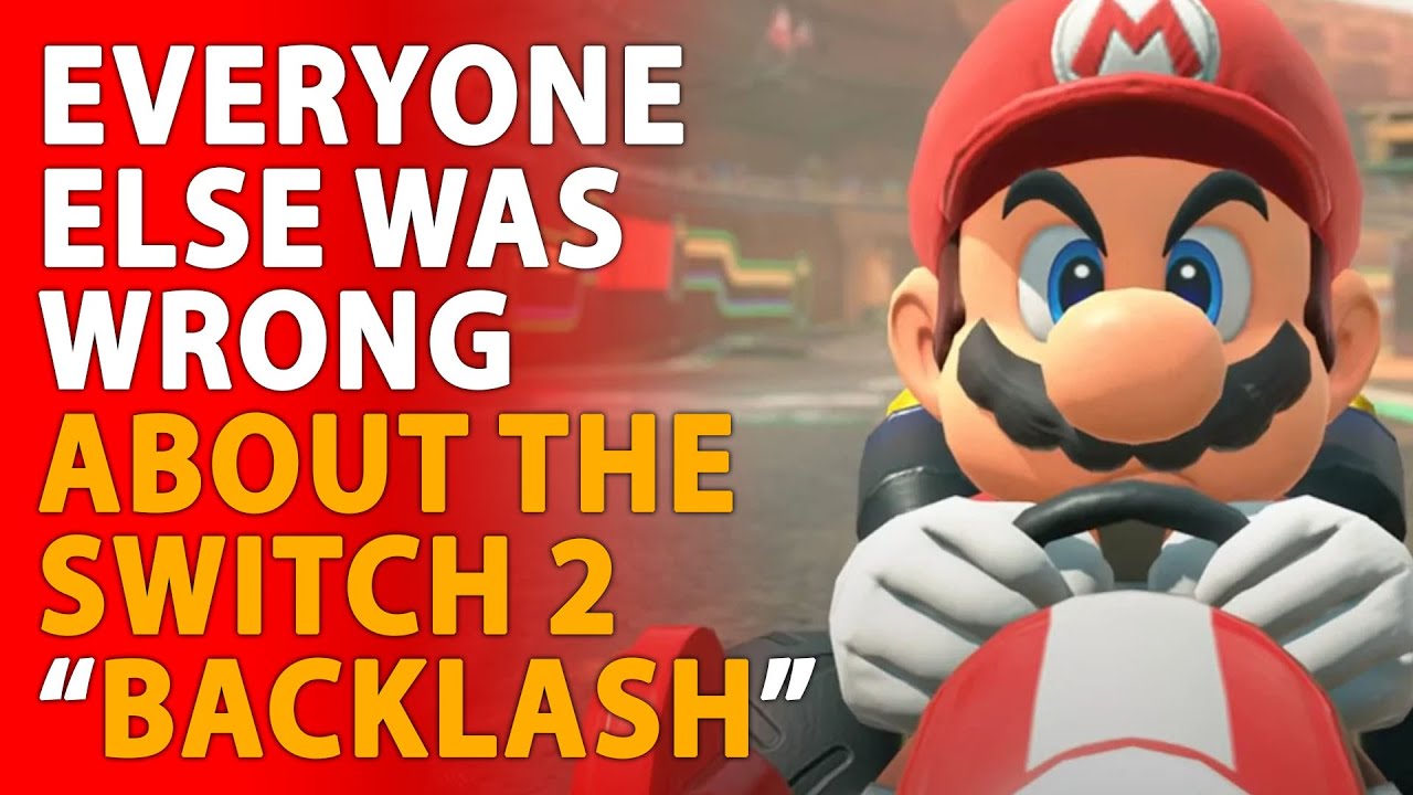 Everyone Else Was Wrong About The Nintendo Switch 2 Backlash - YouTube