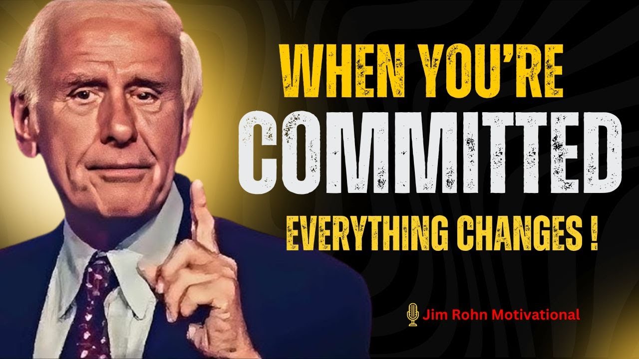 7 Rules to Stay Committed and Win in Life | Jim Rohn Motivational ...