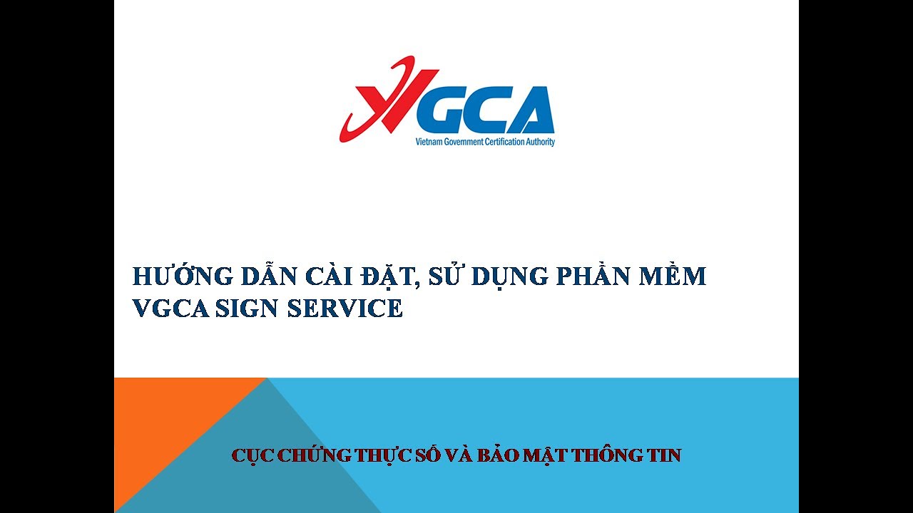 [VGCA] - Hướng dẫn cài đặt, sử dụng phần mềm VGCA SIGN SERVICE - YouTube