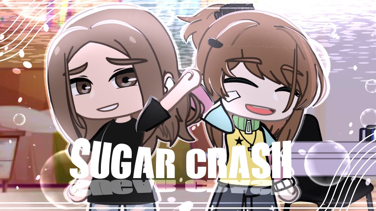 SUGAR CRASH || GCMV - YouTube
