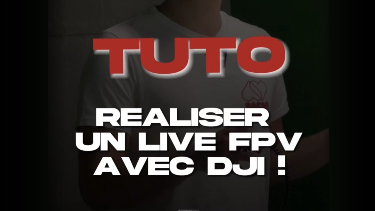 TUTO : Comment réaliser un Live FPV avec DJI ! - YouTube