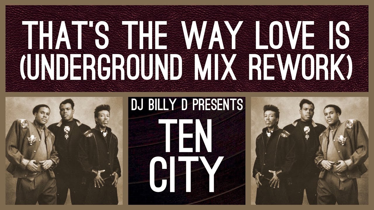 Ten City -That’s the Way Love Is (Underground Mix Rework) - YouTube