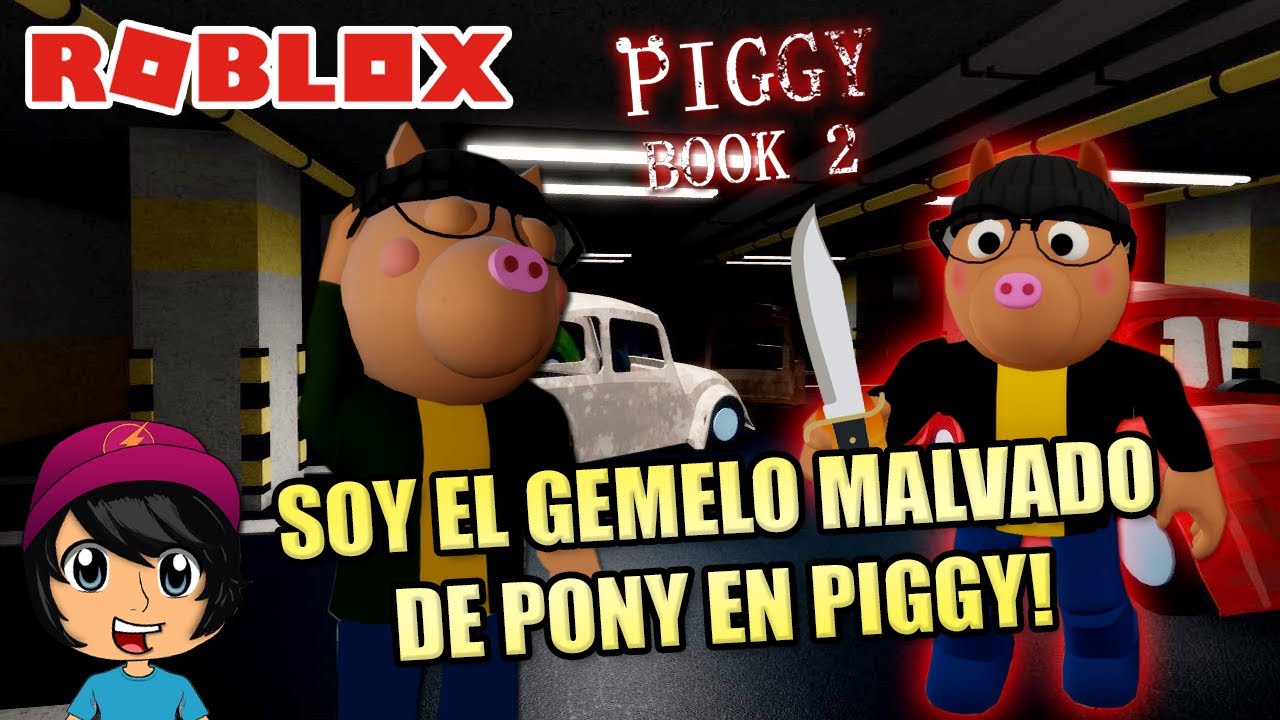 SOY EL GEMELO MALVADO DE PONY! LA COPIA DE PEDRO PONY! | Soy Blue ...