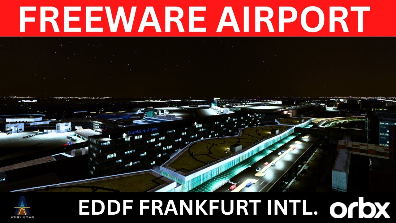 MSFS Freeware | EDDF Frankfurt Intl. - Aviotek Simulation | Orbx - YouTube