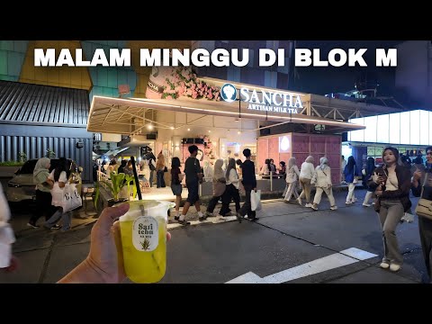 Sensasi Malam Minggu Di Blok M | Hiburan Malam Jakarta