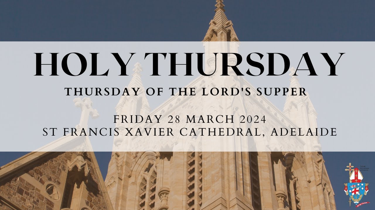 Holy Thursday - 28 March 2024 - YouTube