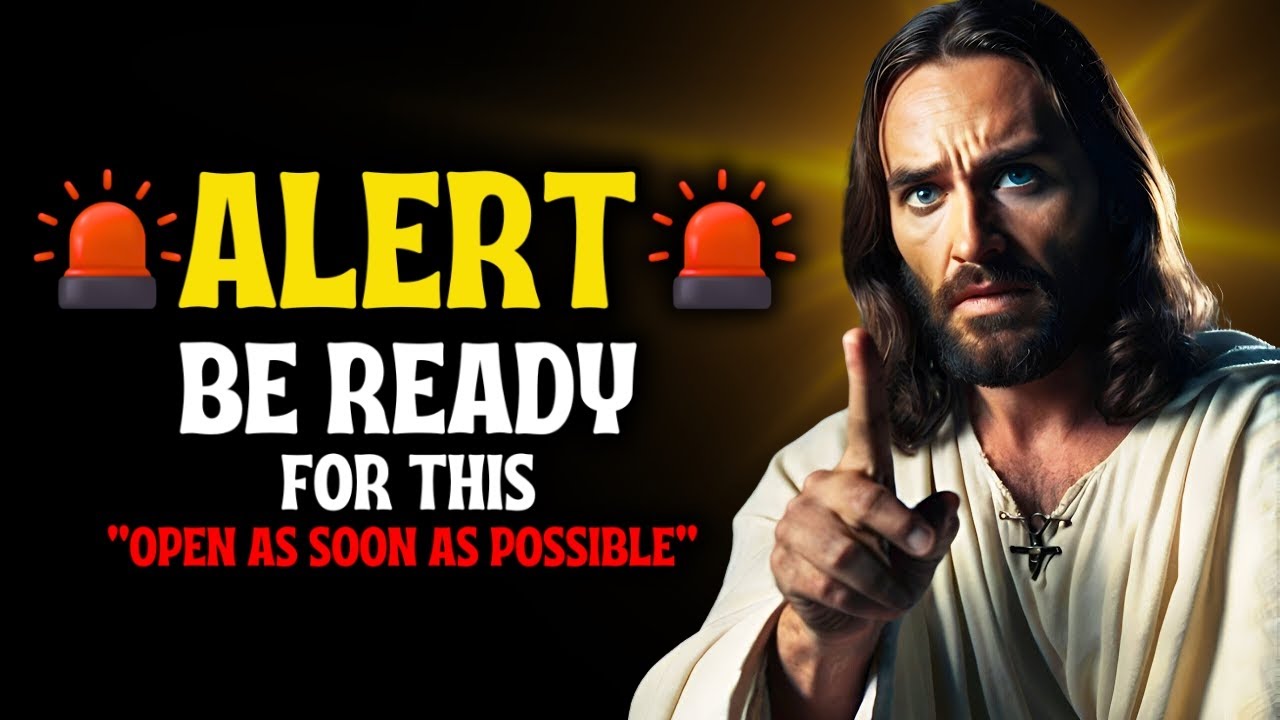 🚨ALERT!! "OPEN AS SOON AS POSSIBLE, BE READY FOR THIS” | God Message ...