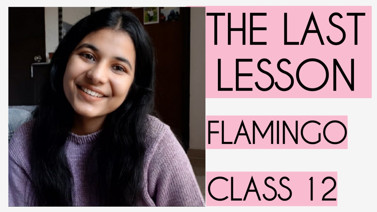 The last lesson class 12 | Flamingo | - YouTube