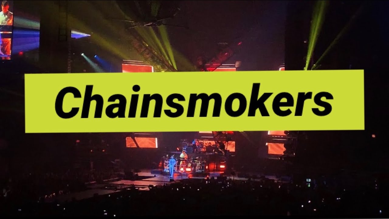 CHAINSMOKERS CONCERT 2019 - YouTube