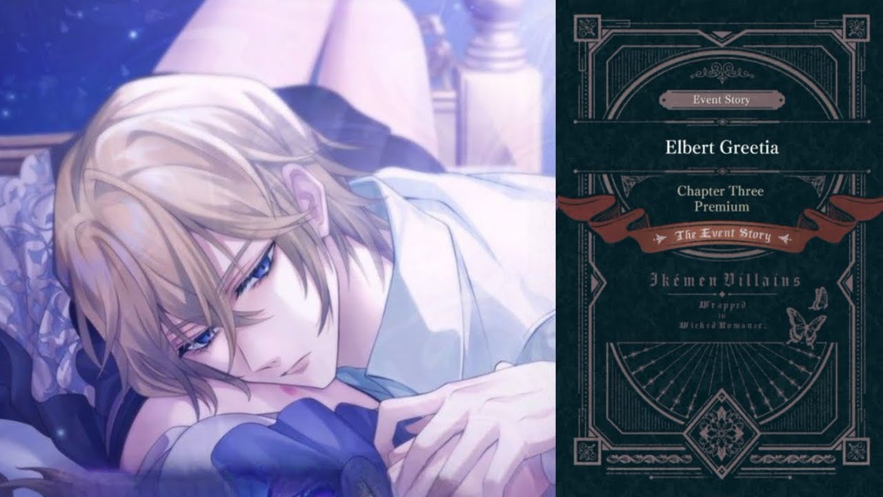 [Ikemen Villain Story Event: Seams Like Love] || Elbert Greetia Route ...