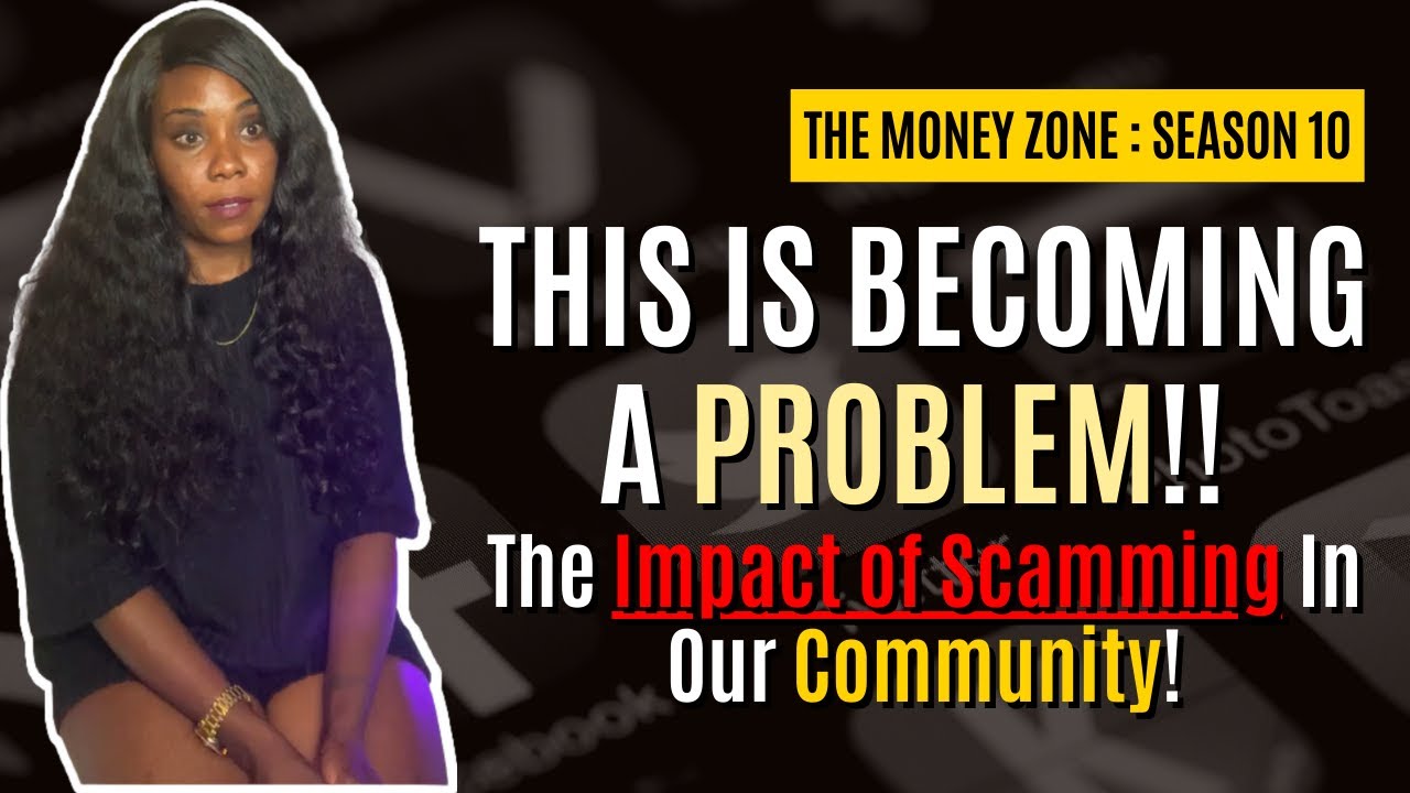 This is Becoming A Problem!! | The Impact of Scamming In Our Community ...