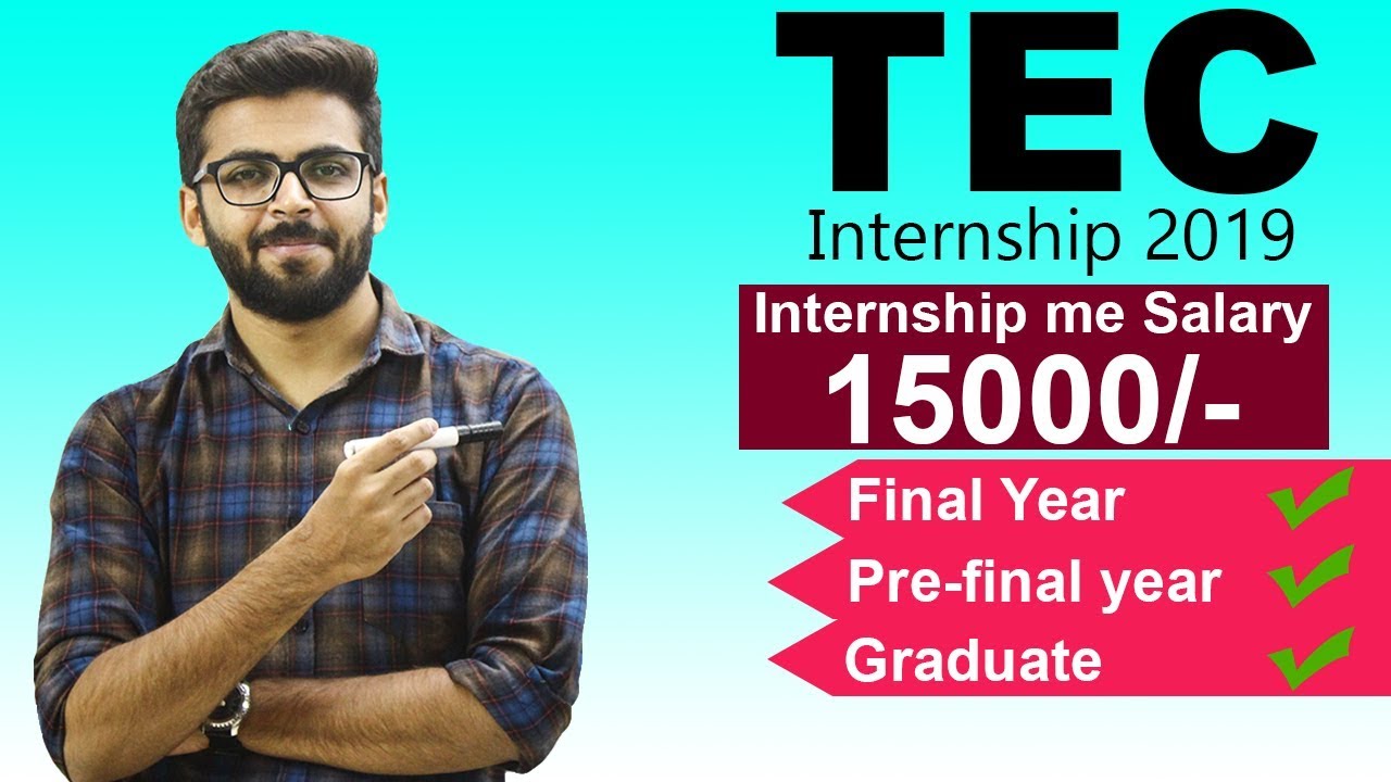 TEC Internship 2019 Final Year Pre Final Year Internship Salary