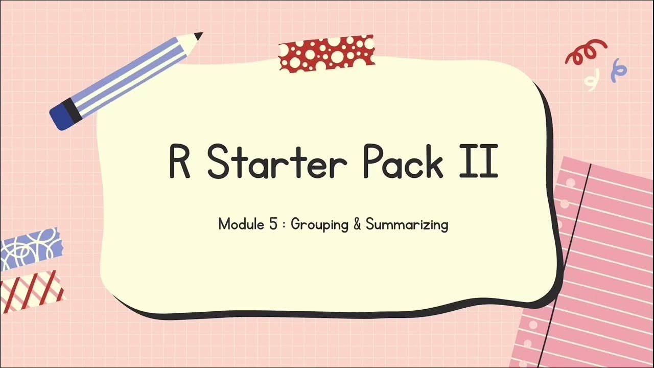 R Starter Pack II Module 5 - Grouping & Summarizing - YouTube